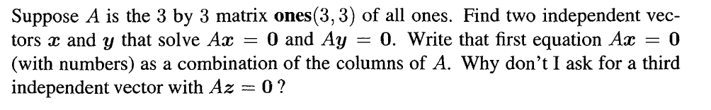 Solved Suppose A is the 3 by 3 matrix ones (3,3) of all | Chegg.com