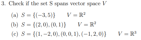 Solved Check if the set S ﻿spans vector space | Chegg.com