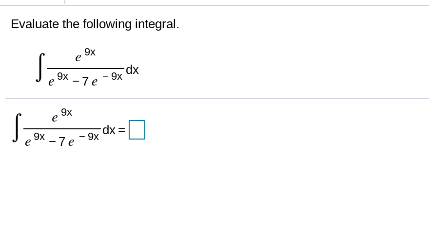 Solved Evaluate the following integral. 9x e Sa dx - 9x 9x | Chegg.com