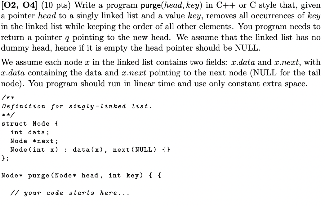 Solved Write a program purge(head,key) in C++ or C style | Chegg.com