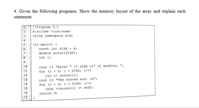 Solved 4. Given the following programs. Show the memory | Chegg.com