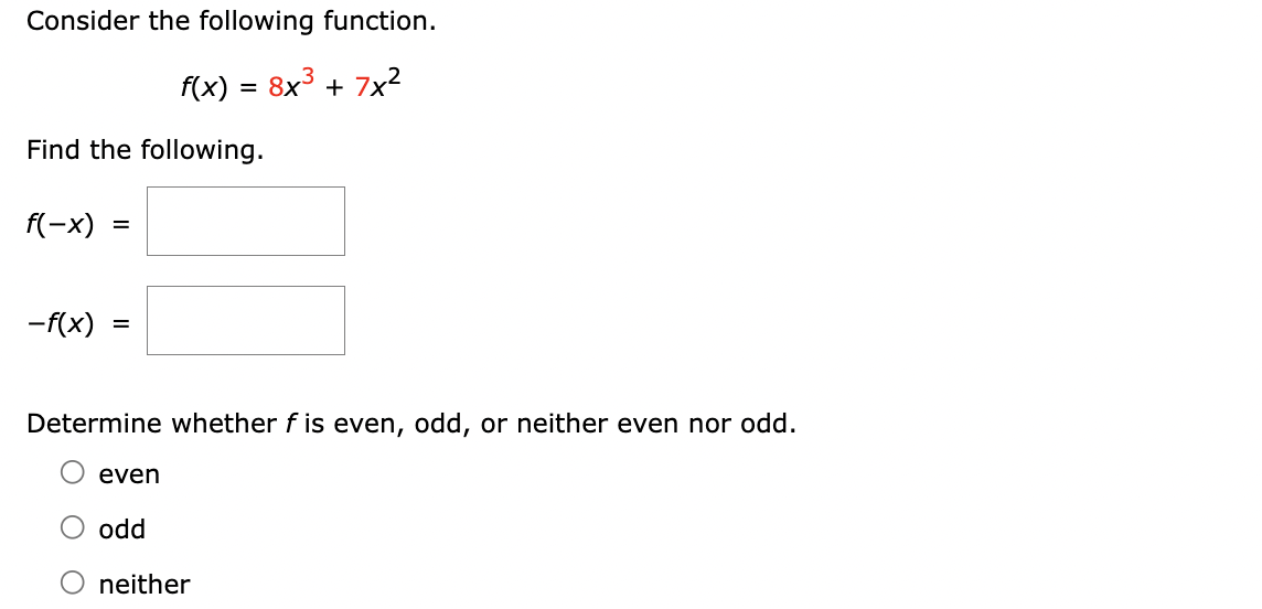 Solved Consider the following function. f(x)=8x3+7x2 Find | Chegg.com