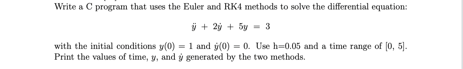 How the write a C program that use Euler and RK4 | Chegg.com