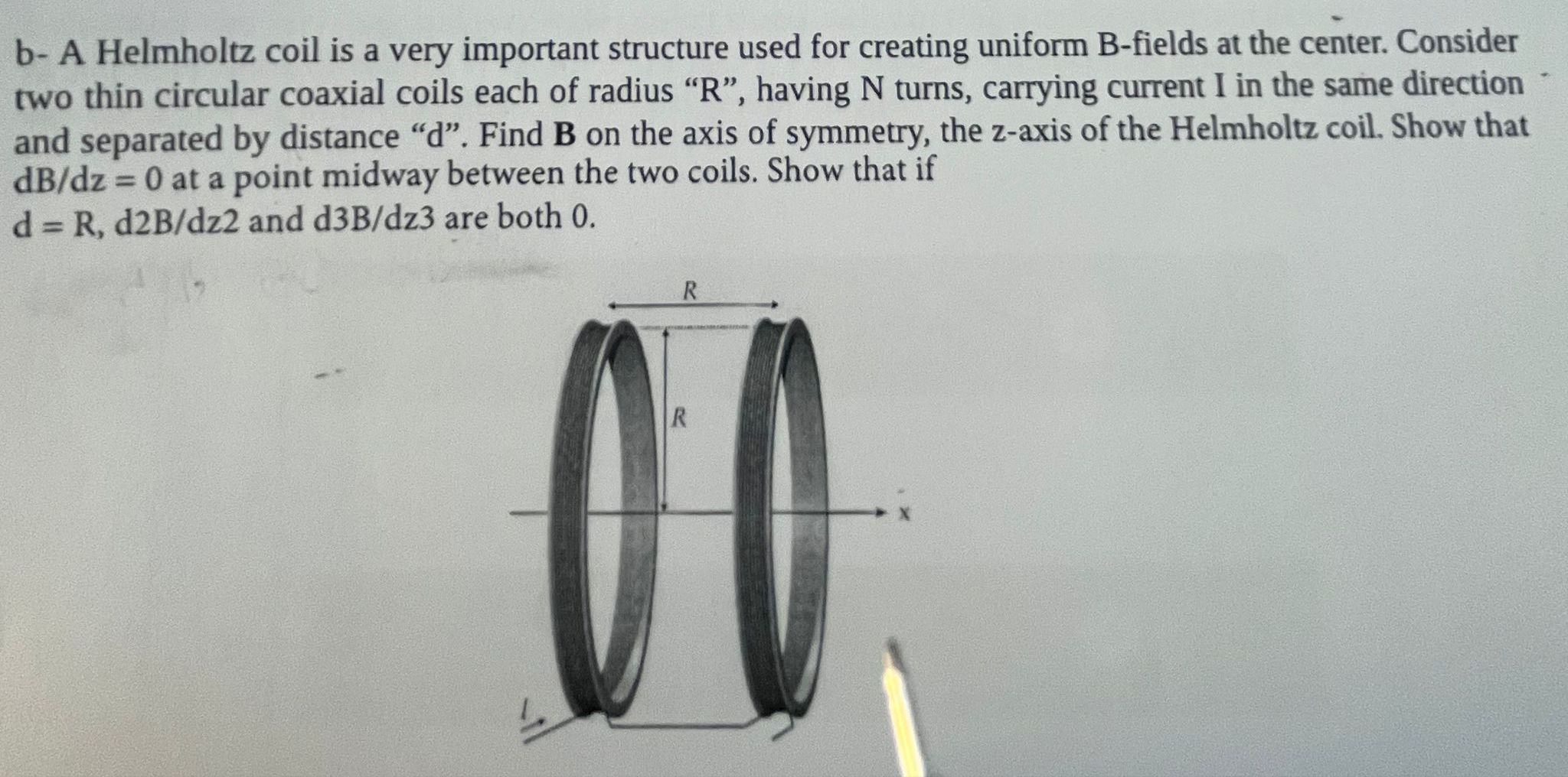 Solved b- ﻿A Helmholtz coil is a very important structure | Chegg.com