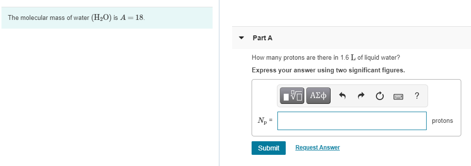 Solved The molecular mass of water (H20) is A=18. Part A How | Chegg.com