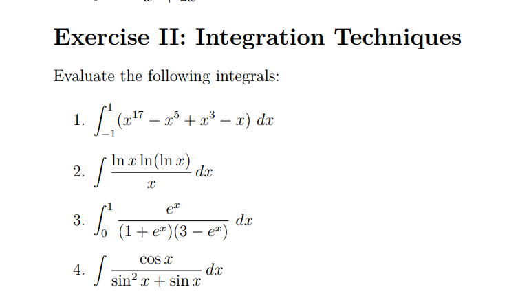 Solved Exercise II: Integration Techniques Evaluate the | Chegg.com