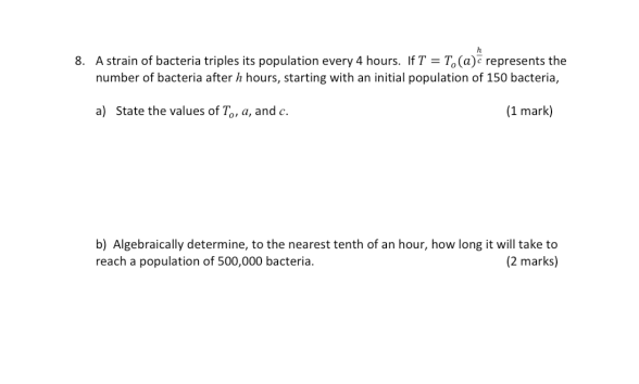 Solved 8. A strain of bacteria triples its population every | Chegg.com