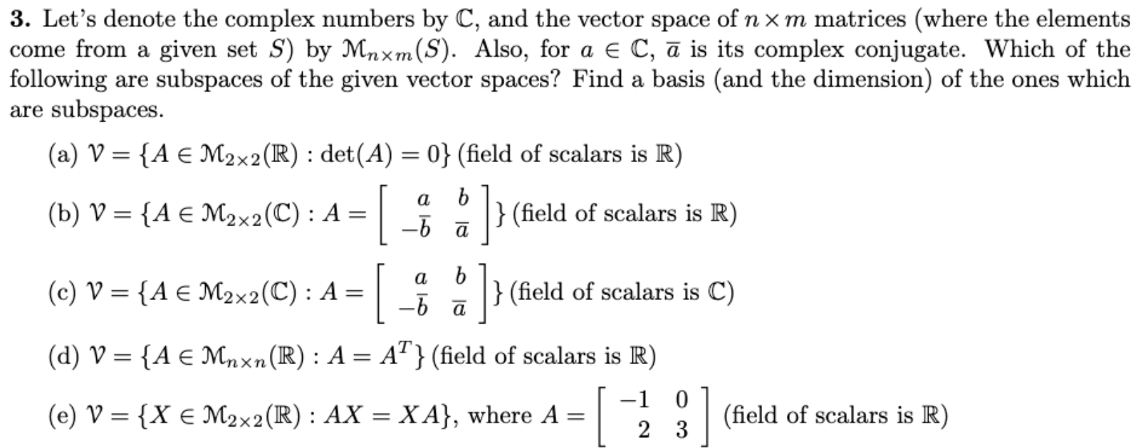 Solved 3. Let's denote the complex numbers by C, and the | Chegg.com