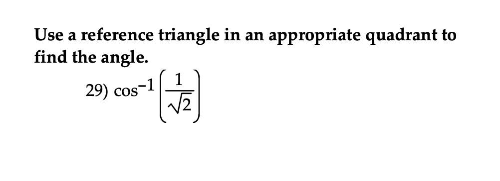 Solved Use a reference triangle in an appropriate quadrant | Chegg.com