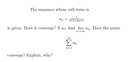 Solved The sequence whose nth term is An = n(ltinn) is | Chegg.com