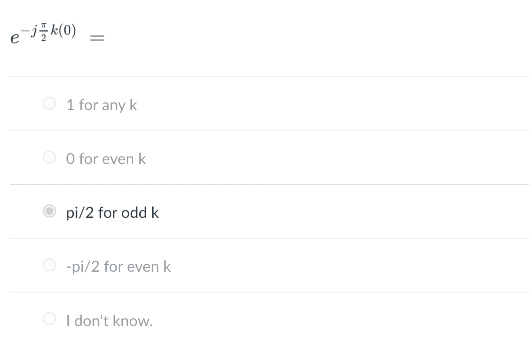 Solved e−j2πk(0)= 1 for any k o for even k pi/2 for odd k | Chegg.com