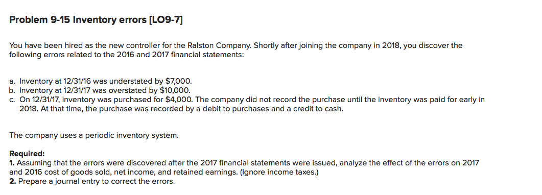 Problem 9-15 Inventory errors [LO9-7] You have been | Chegg.com