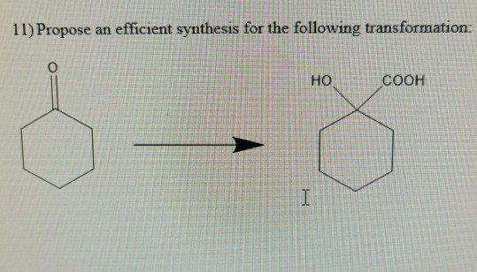 Solved 11) Propose an efficient synthesis for the following | Chegg.com