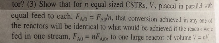 Solved tor? (3) Show that for n equal sized CSTRs, V, placed | Chegg.com