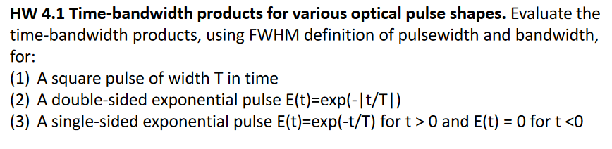 Solved HW 4.1 Time-bandwidth products for various optical | Chegg.com