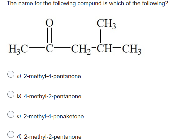Solved The name for the following compund is which of the | Chegg.com