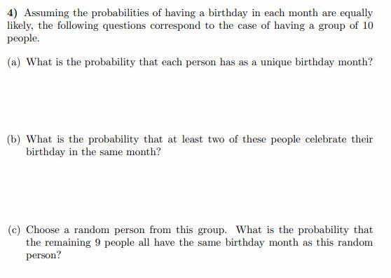 Solved 4) Assuming the probabilities of having a birthday in | Chegg.com