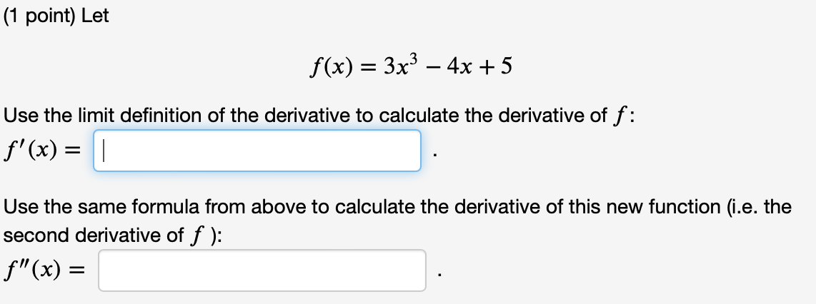 Solved (1 point) Let f(x) = 3x3 – 4x + 5 Use the limit | Chegg.com