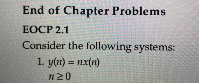 Solved End of Chapter Problems EOCP 2.1 Consider the | Chegg.com