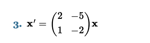 Solved 3. x' = = ( ) 2 -5 X 1 -2 a. Find a fundamental | Chegg.com