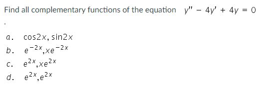 Solved Find all complementary functions of the equation y" - | Chegg.com