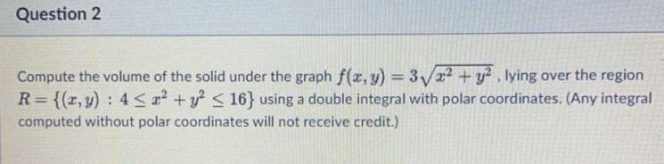 Solved Compute the volume of the solid under the graph | Chegg.com