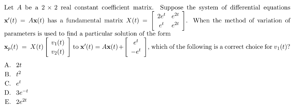 Solved Let A be a 2 × 2 real constant coefficient matrix. | Chegg.com