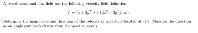 Solved A two-dimensional flow field has the following | Chegg.com