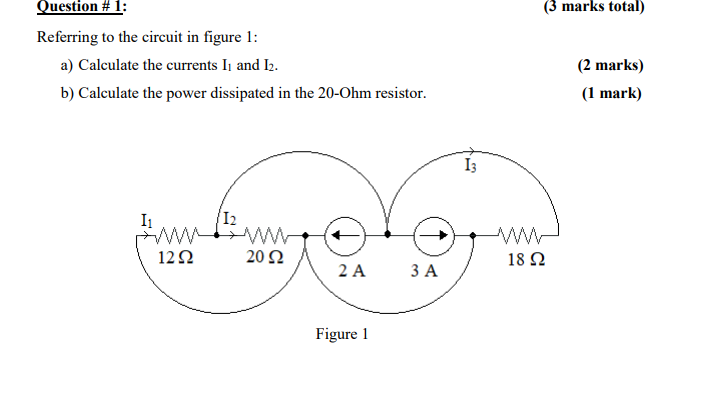 Solved (3 marks total) Question #1: Referring to the circuit | Chegg.com