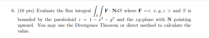 Solved 6 10 Pts Evaluate The Flux Integral ∫s∫f⋅nds Where