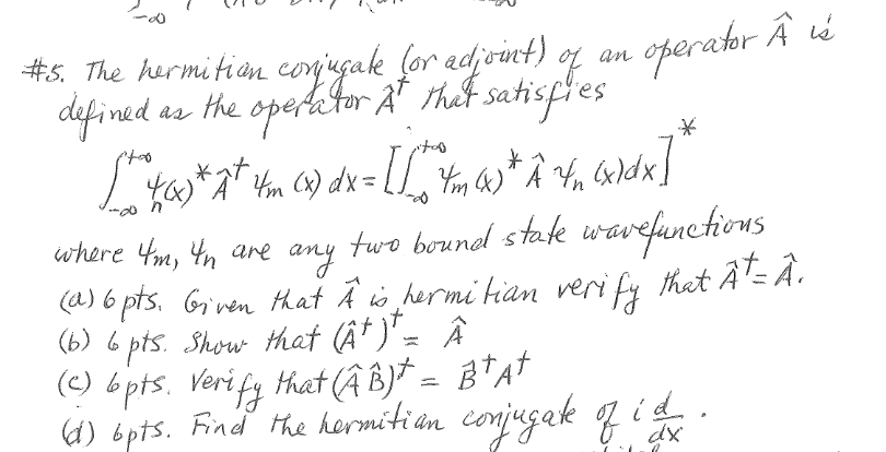 Solved #5. ﻿The hermition conjugate (or ﻿adjoint) of an | Chegg.com
