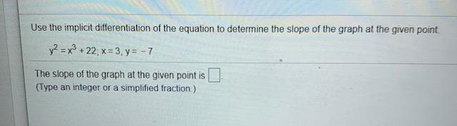 Solved Use the implicit differentiation of the equation to | Chegg.com