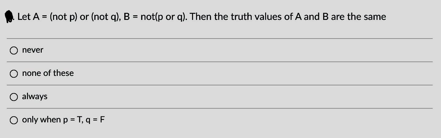 Solved Let A=(n ot p ) or (not q),B=not(p or q). Then the | Chegg.com
