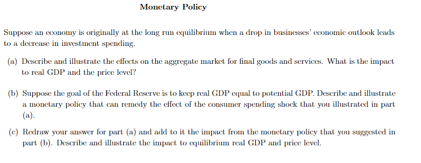 Solved Monetary Policy Suppose an economy is originally at | Chegg.com