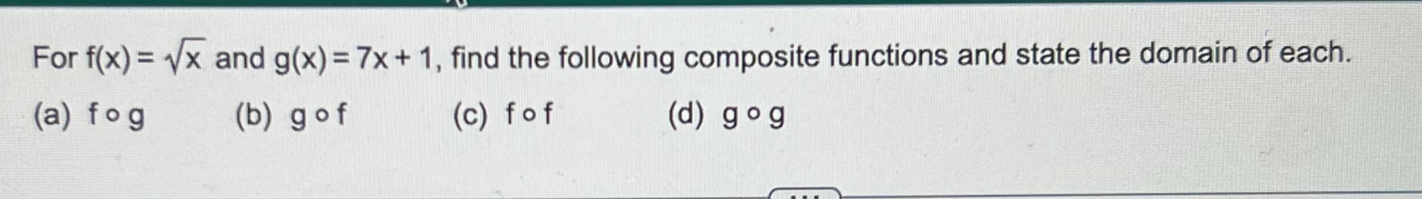 Solved For f(x)=x2 ﻿and g(x)=7x+1, ﻿find the following | Chegg.com