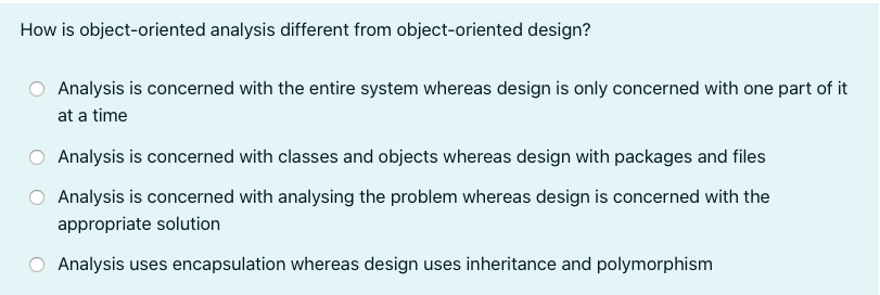 Solved How is object-oriented analysis different from | Chegg.com