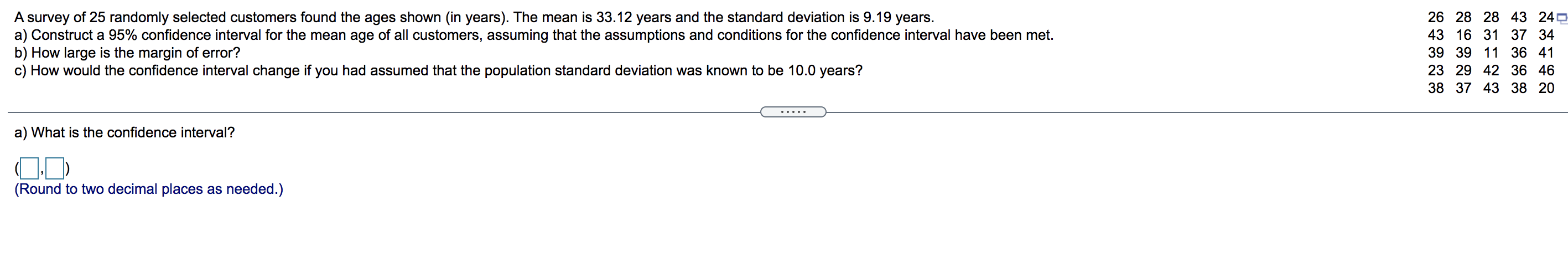 Solved A survey of 25 randomly selected customers found the | Chegg.com