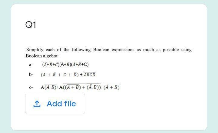 Solved Q1 Simplify each of the following Boolean expressions | Chegg.com