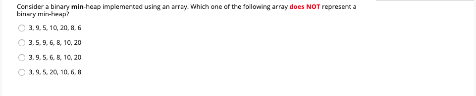 Solved Consider a binary min-heap implemented using an | Chegg.com