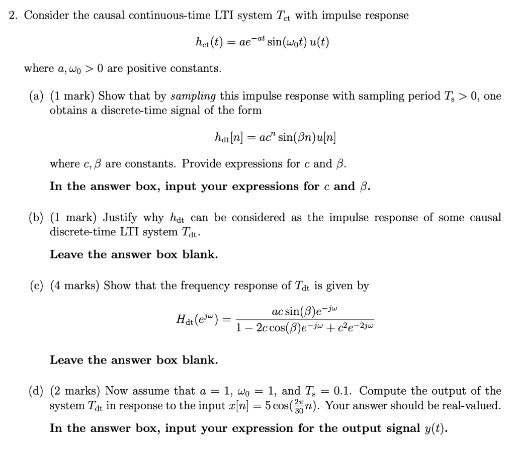Solved 2. Consider the causal continuous-time LTI system Tct | Chegg.com