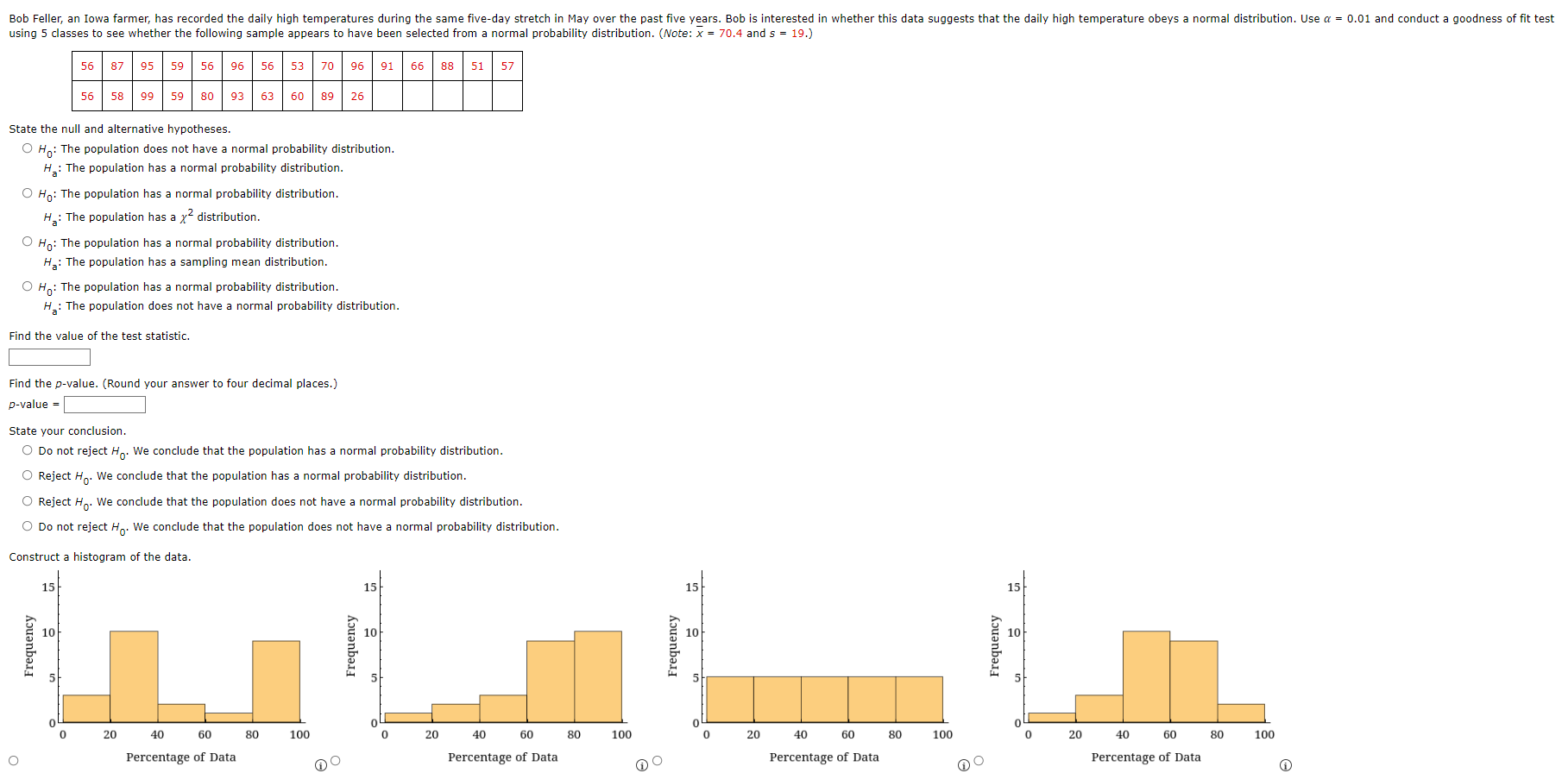 Solved State the null and alternative hypotheses. H0 : The | Chegg.com