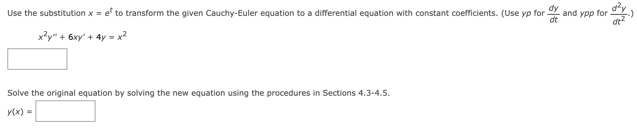 Solved Use the substitution x=et to transform the given | Chegg.com