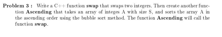 Solved Problem 3 : Write a C++ function swap that swaps two | Chegg.com