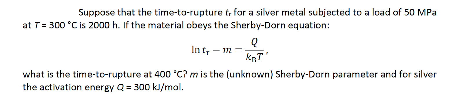 Solved Suppose that the time-to-rupture tr for a silver | Chegg.com
