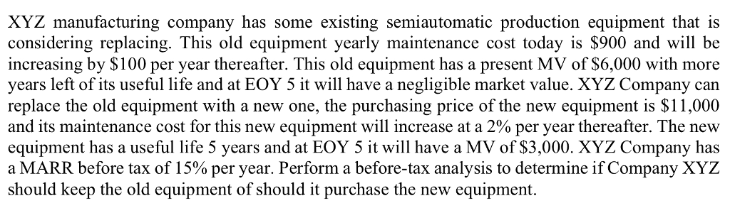Solved XYZ manufacturing company has some existing | Chegg.com