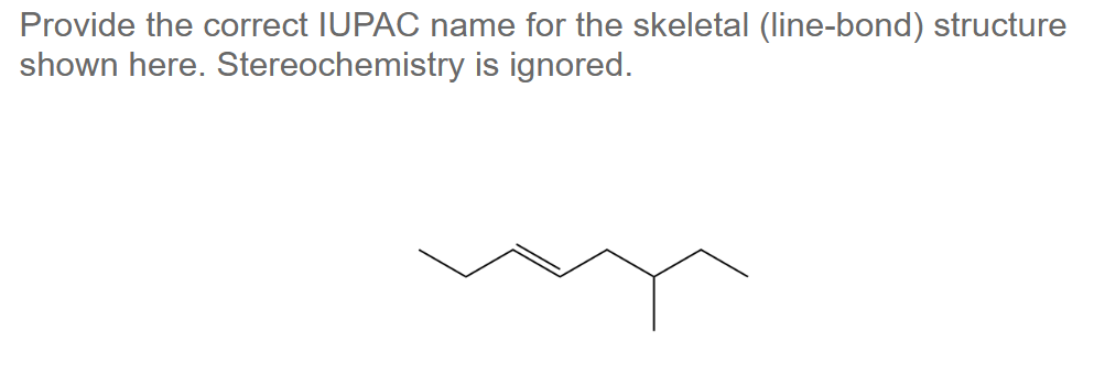 Solved Provide the correct IUPAC name for the skeletal | Chegg.com
