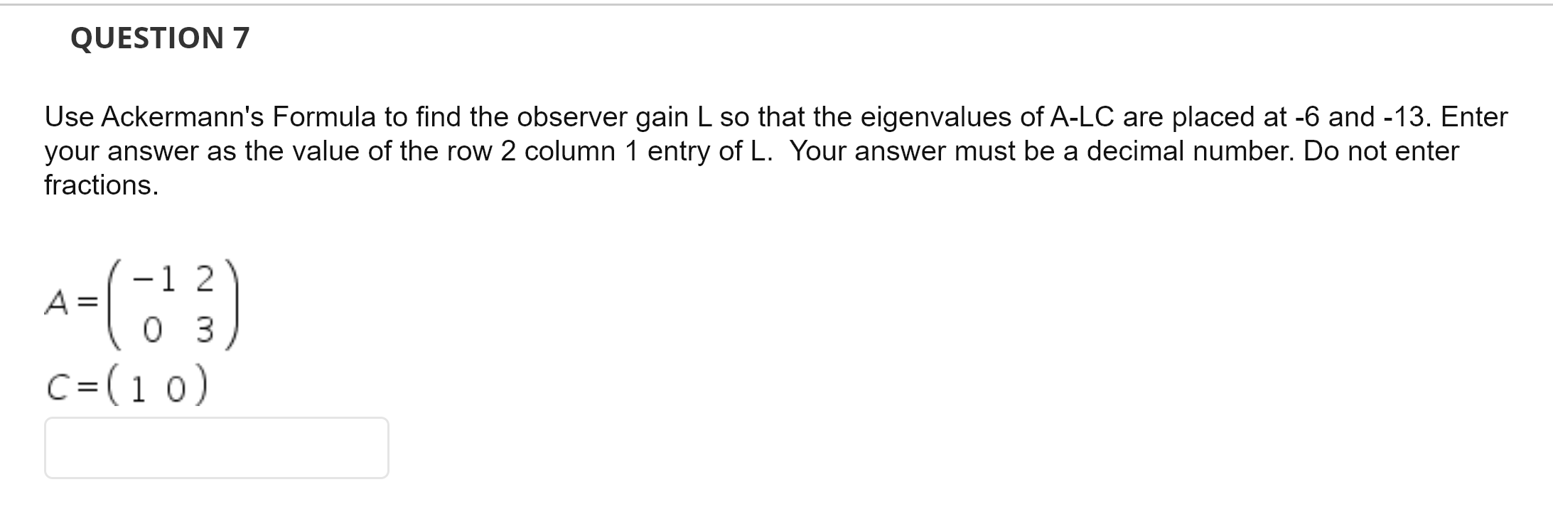 Solved QUESTION 7 Use Ackermann's Formula to find the | Chegg.com