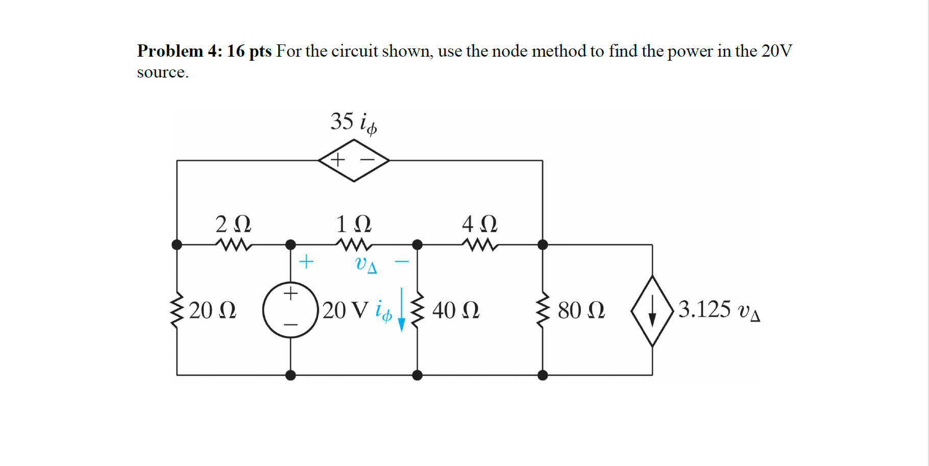 Solved Problem 4: 16 pts For the circuit shown, use the node | Chegg.com