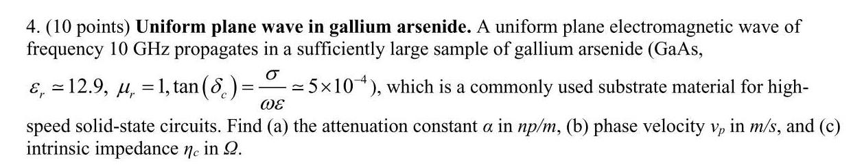 Solved 4. (10 points) Uniform plane wave in gallium | Chegg.com