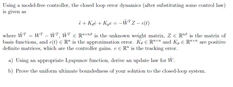 Solved Using a model-free controller, the closed loop error | Chegg.com